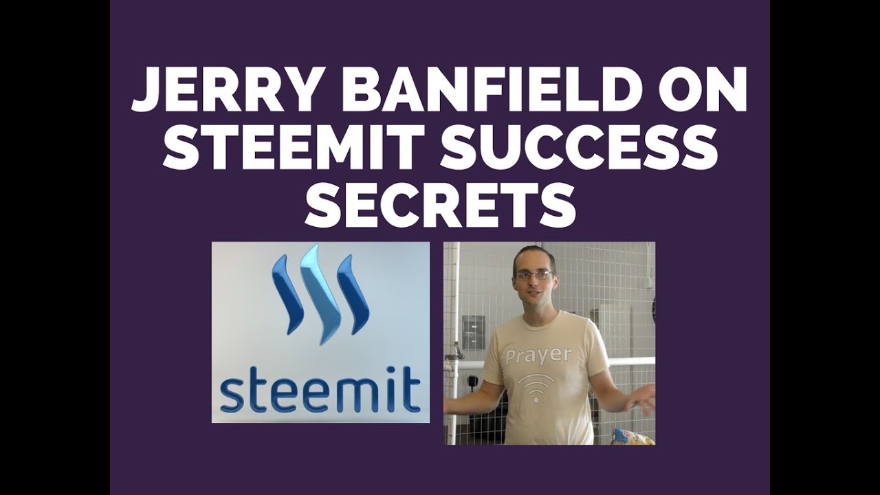 Steemit Secrets Revealed by Jerry Banfield - YouTube