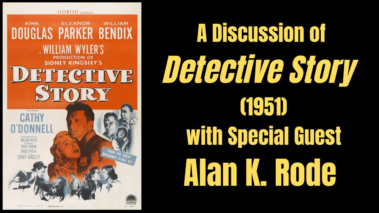 Detective Story (1951) A Discussion with Alan K. Rode - YouTube