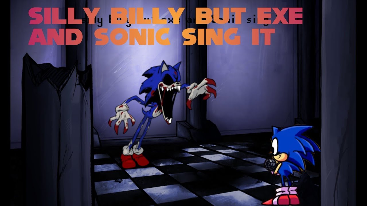 fnf silly Billy but exe and Sonic sing it - YouTube