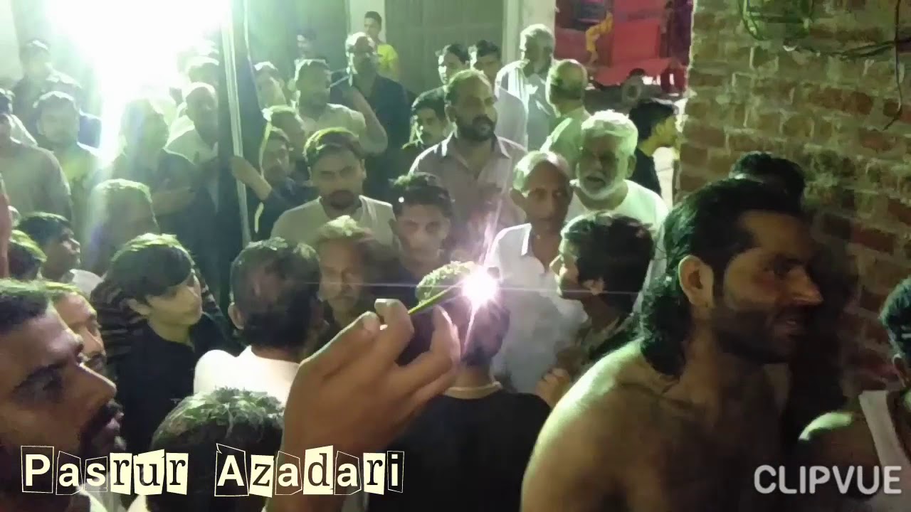 17 Muharram 2019 | Mohallah Syedaan Pasrur | Sialkot | Ashora | Matam ...