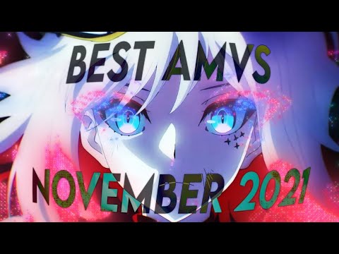 The Best AMVs November 2021 - YouTube