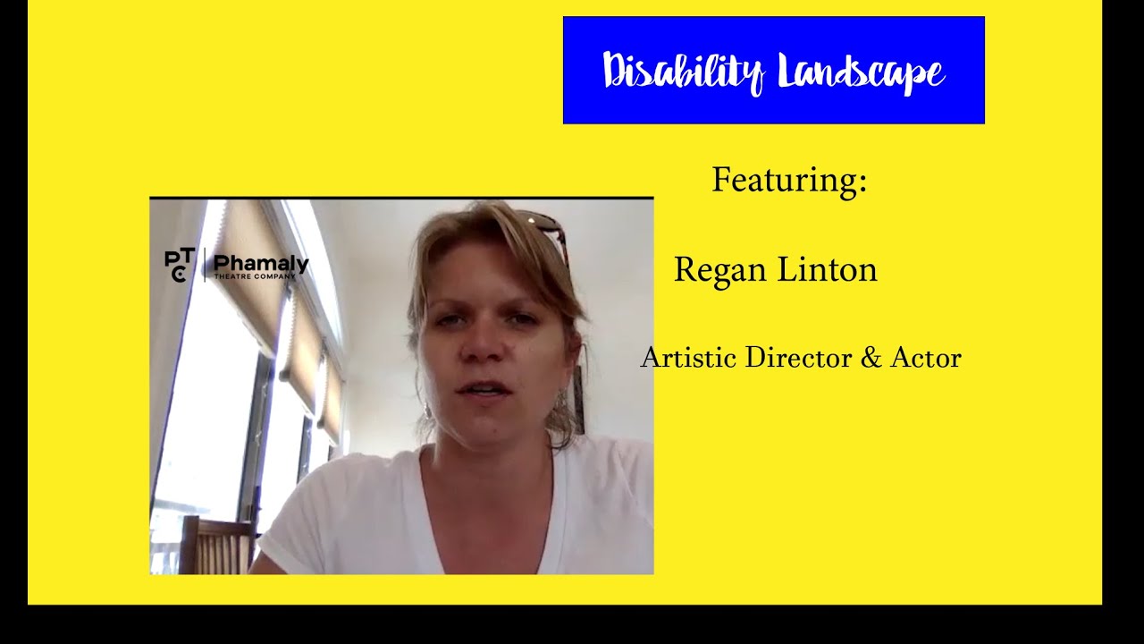 Disability Landscape with Regan Linton, actor & artistic director - YouTube