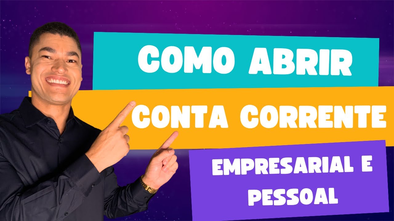 O que você PRECISA SABER para abrir CONTA CORRENTE em um banco - YouTube