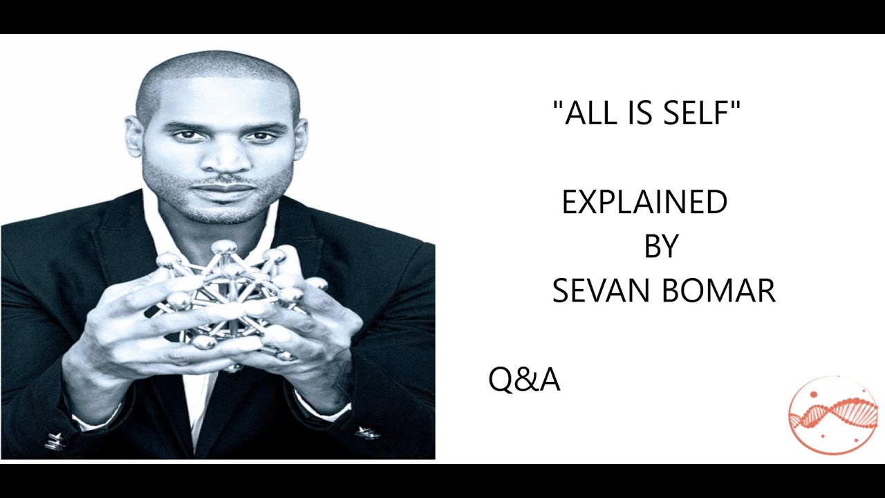 Innerstanding All is Self -With Sevan Bomar - YouTube