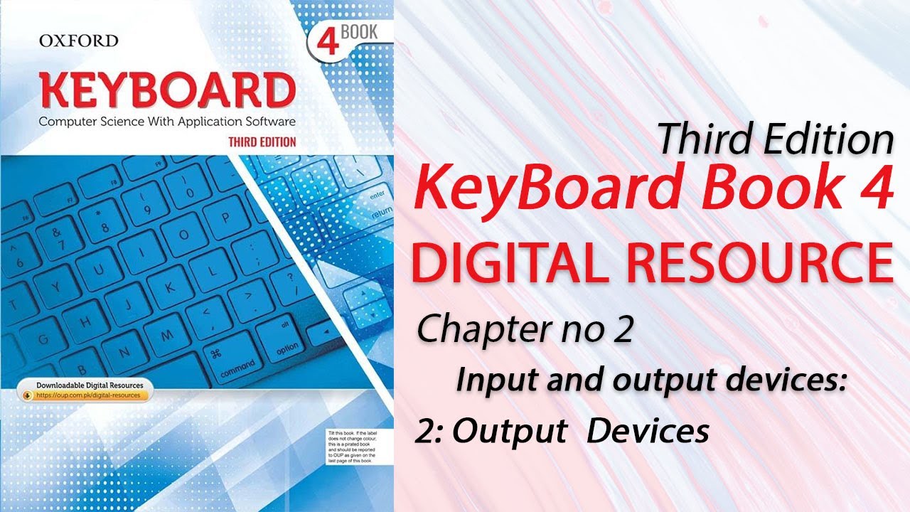 Keyboard book 4: chapter no 2: Input and output devices: Output Devices ...