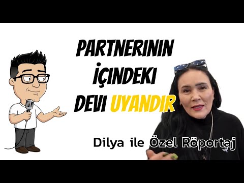 Partnerinin İçindeki Devi Uyandır: Dilya ile Özel Röportaj