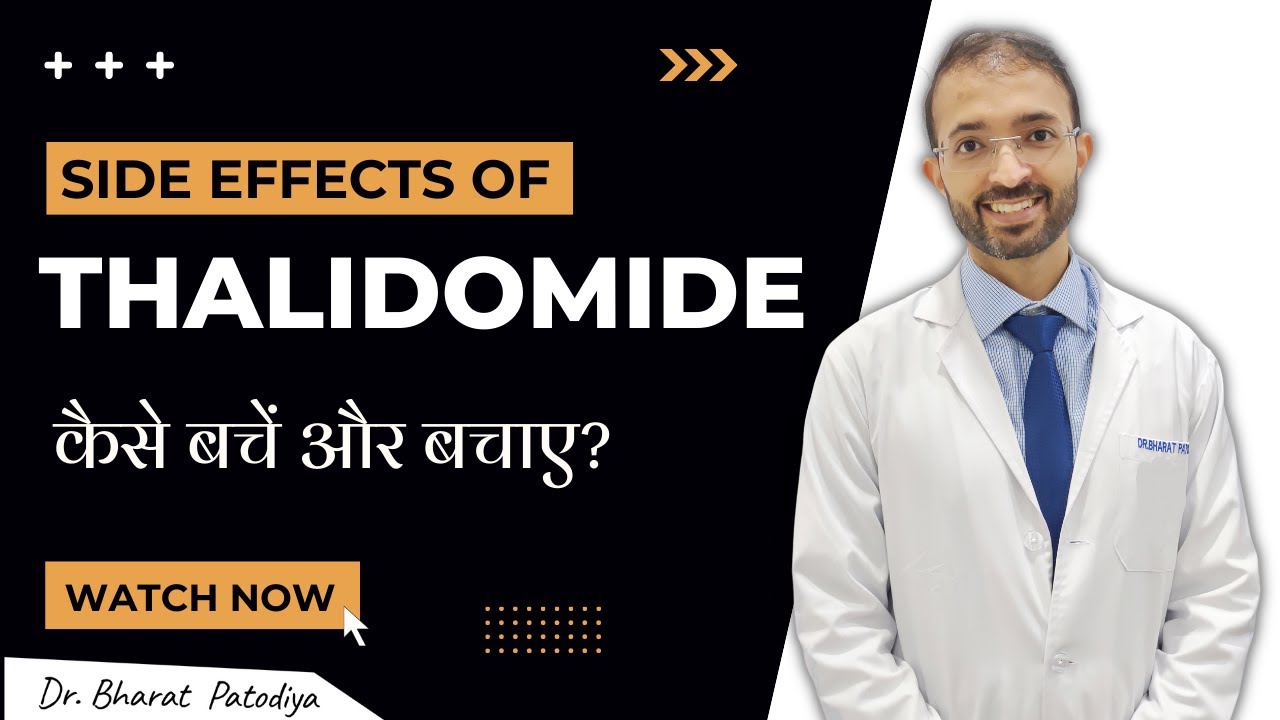 Thalidomide || What Are The Side Effects?? || Everything You Need To ...