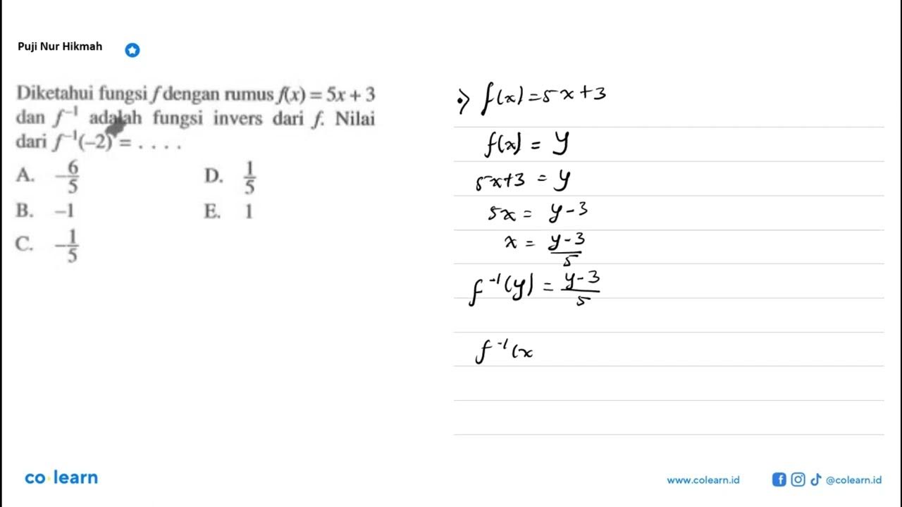 Diketahui fungsi f dengan rumus f(x)=5x+3 dan f^(-1) adalah fungsi invers dari f. Nilai dari f ...