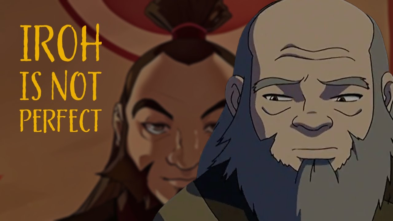 Uncle Iroh is not Perfect (Avatar: The Last Airbender) - YouTube
