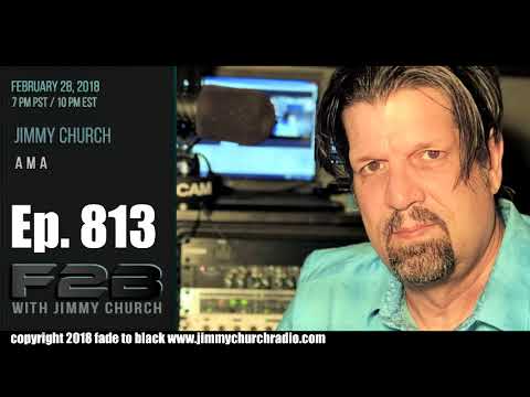 Ep. 813 FADE to BLACK Jimmy Church AMA : Ask Me Anything! : LIVE - YouTube