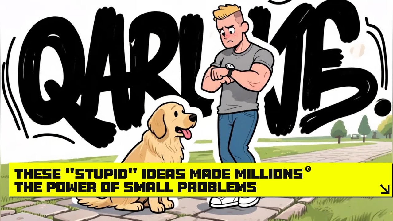 These "Stupid" Ideas Made Millions - The Power of SMALL Problems - YouTube
