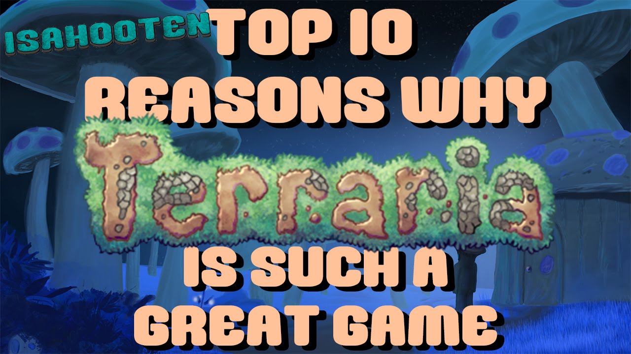 [Terraria] Top 10 -- Reasons why Terraria is such a great game - YouTube