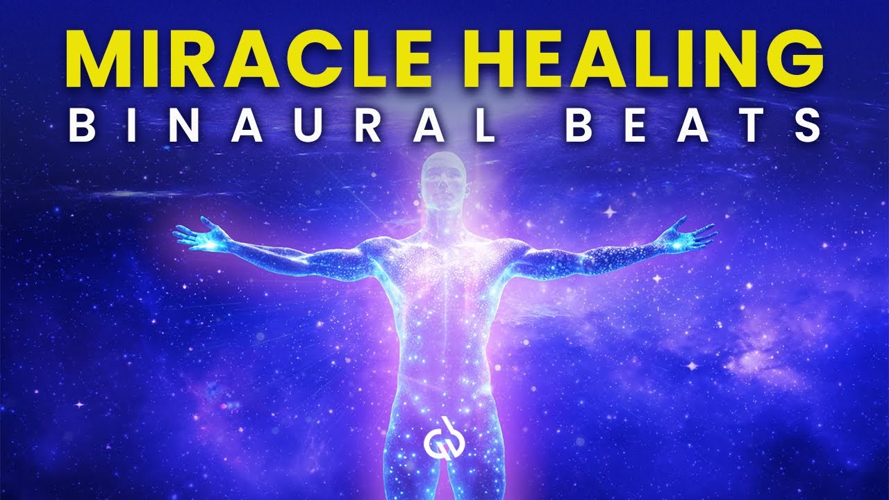 Binaural Beats for Whole Body Healing: Miracle Recovery & Healing Music ...
