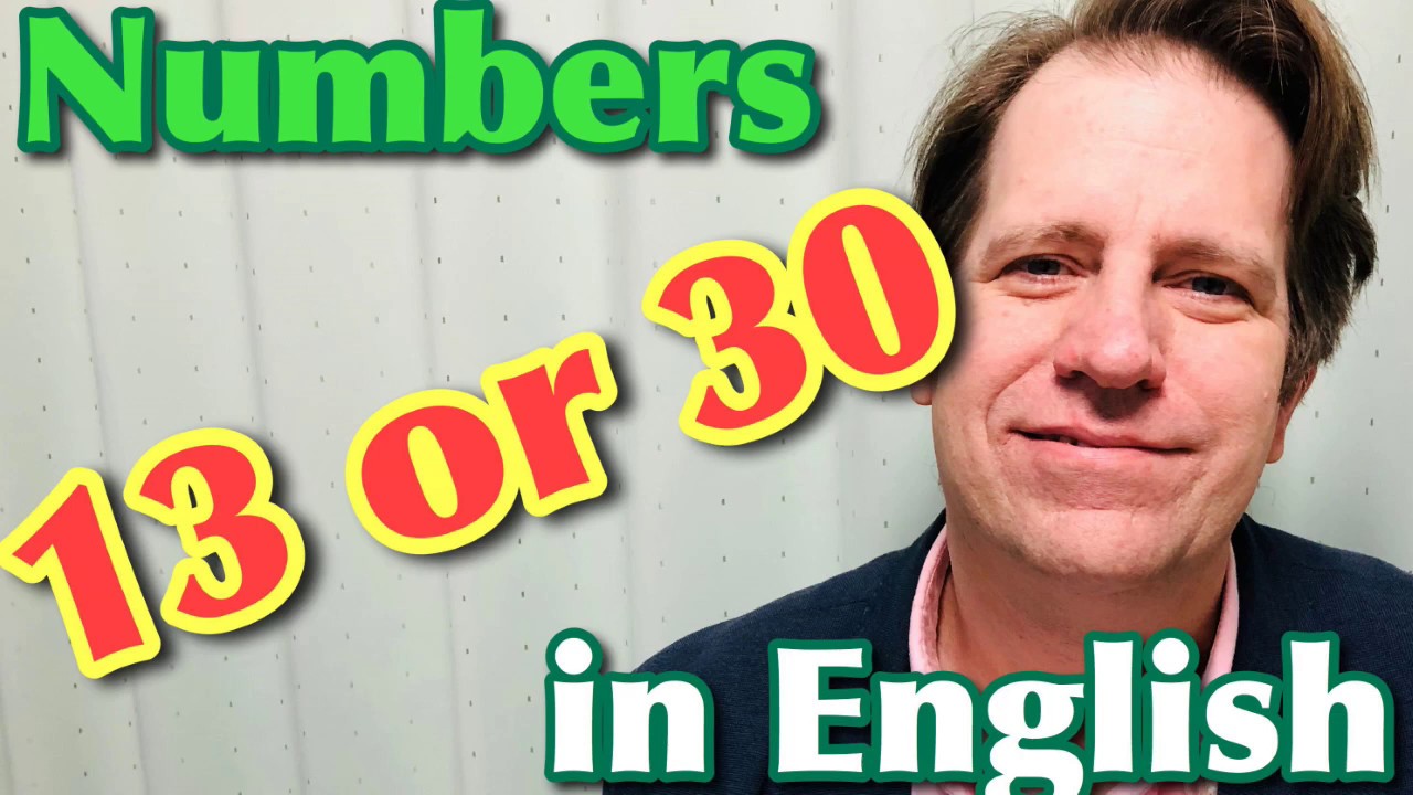 How to Pronounce 13 or 30 in English - American Pronunciation Speaking ...
