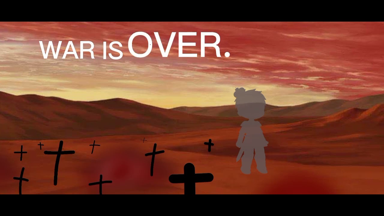 War is over || Gacha Club - YouTube