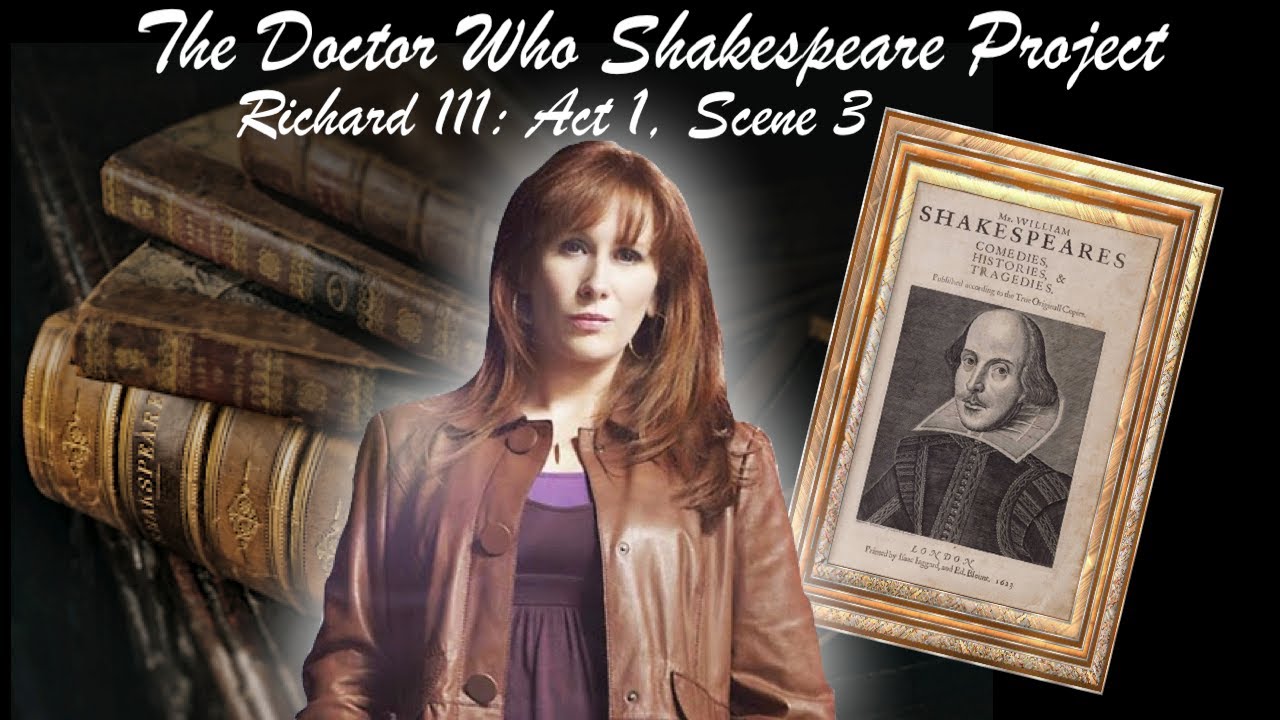 The Doctor Who Shakespeare Project - Richard III, Act 1, Scene 3 - YouTube