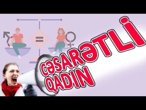 Cəsarətli qadın / Qadın və Kişi hüquqları