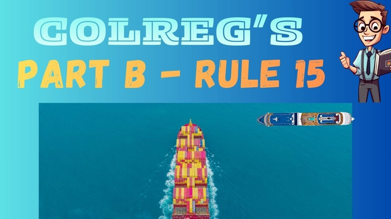 COLREGs Part B Rule 15 Crossing Situation - YouTube