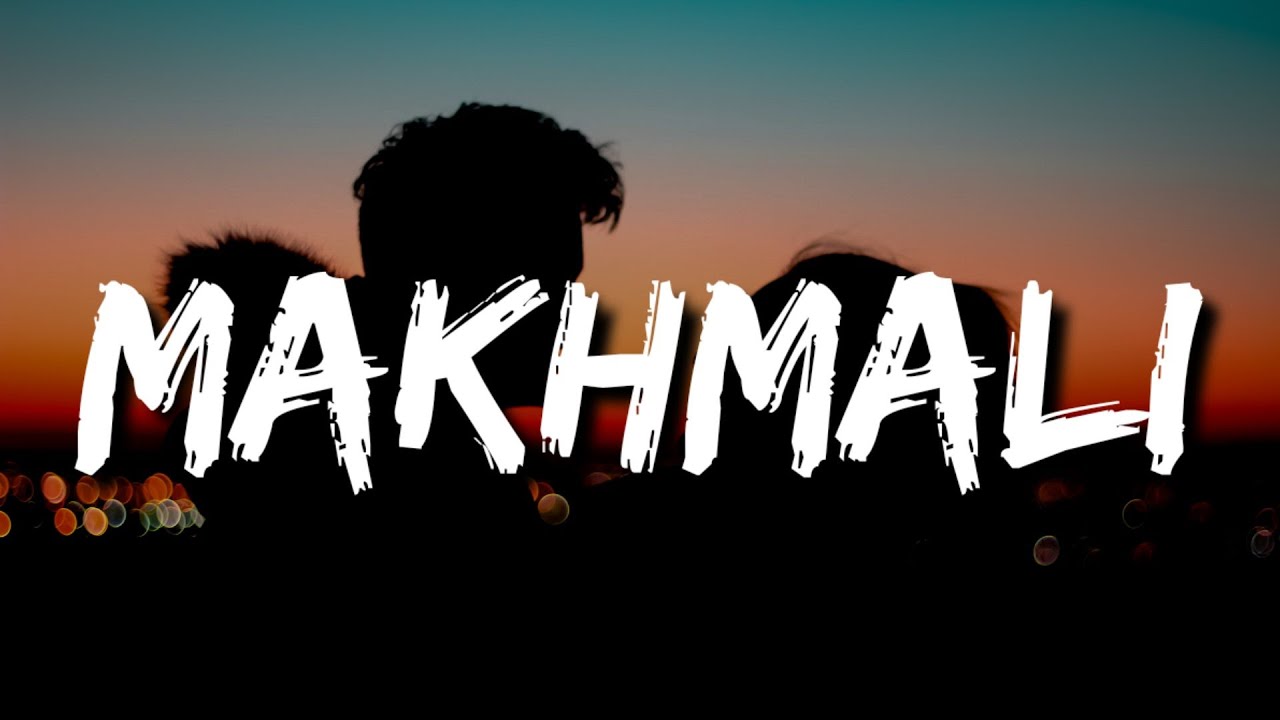 Makhmali (LYRICS) - Prithviraj | Akshay Kumar, Manushi | Arijit Singh ...