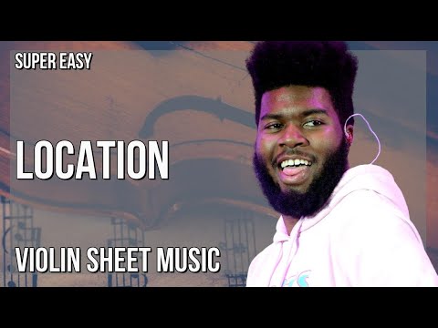 SUPER EASY Violin Sheet Music: How to play Location  by Khalid