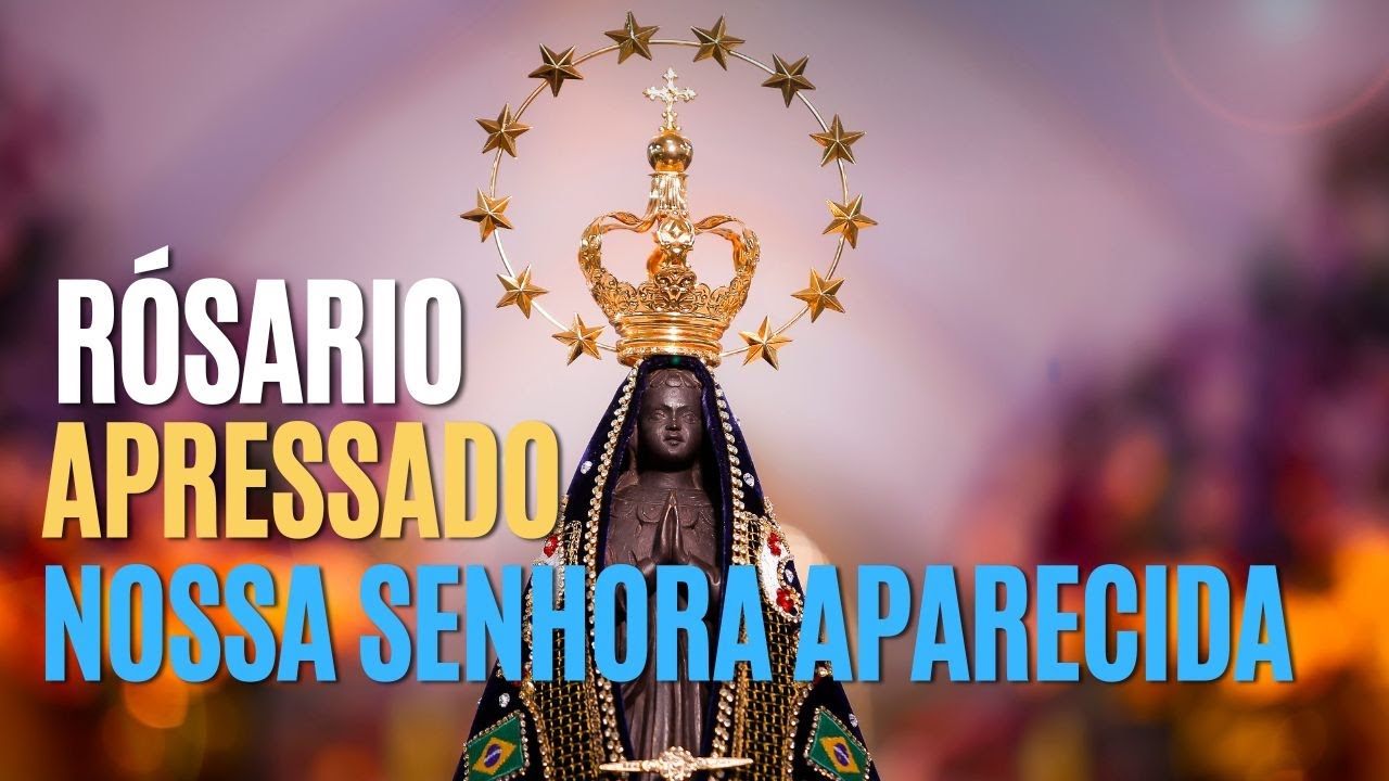 MILAGROSO ROSARIO APRESSADO DE NOSSA SENHORA APARECIDA | ORAÇÕES ...
