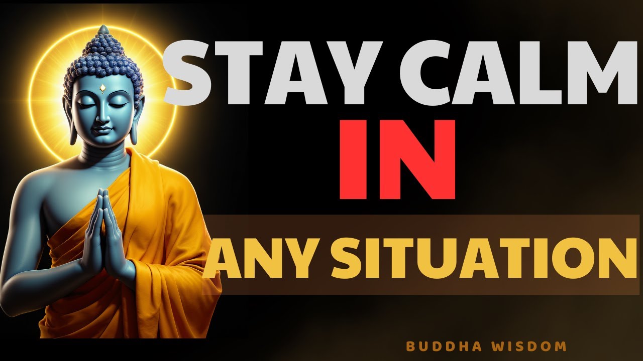 12 Buddhist Principles to Stay Calm in Any Situation | Buddhism Wisdom ...