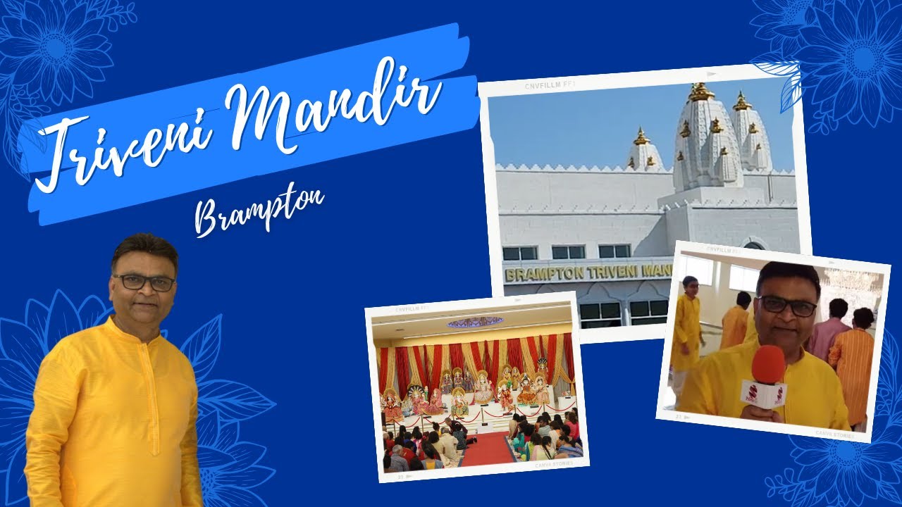 "Grand Inauguration of Triveni Mandir, Brampton, Canada : A Divine ...