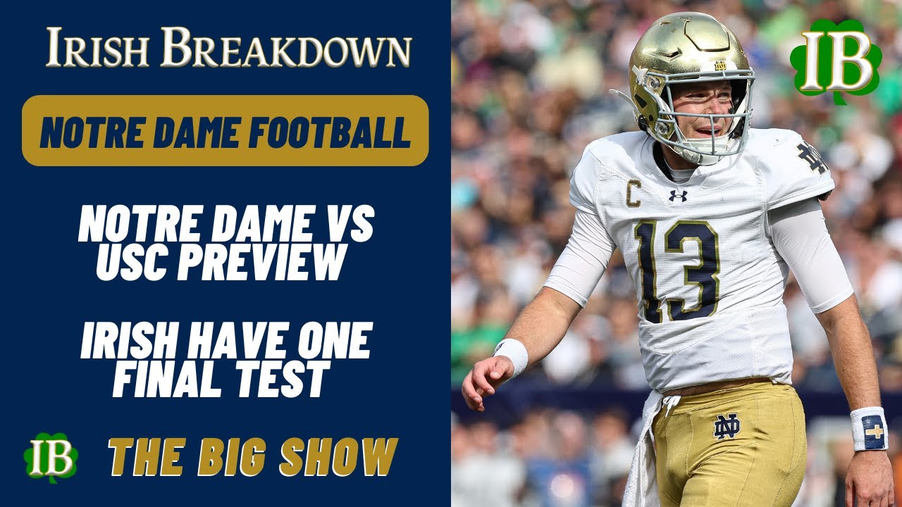 Notre Dame vs USC Preview - Irish Have One Final Big Test - YouTube