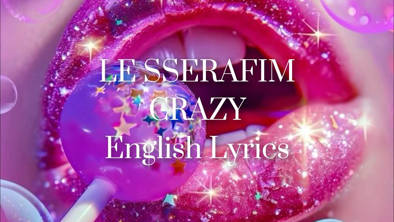 CRAZY // LE SSERAFIM English Lyrics - YouTube
