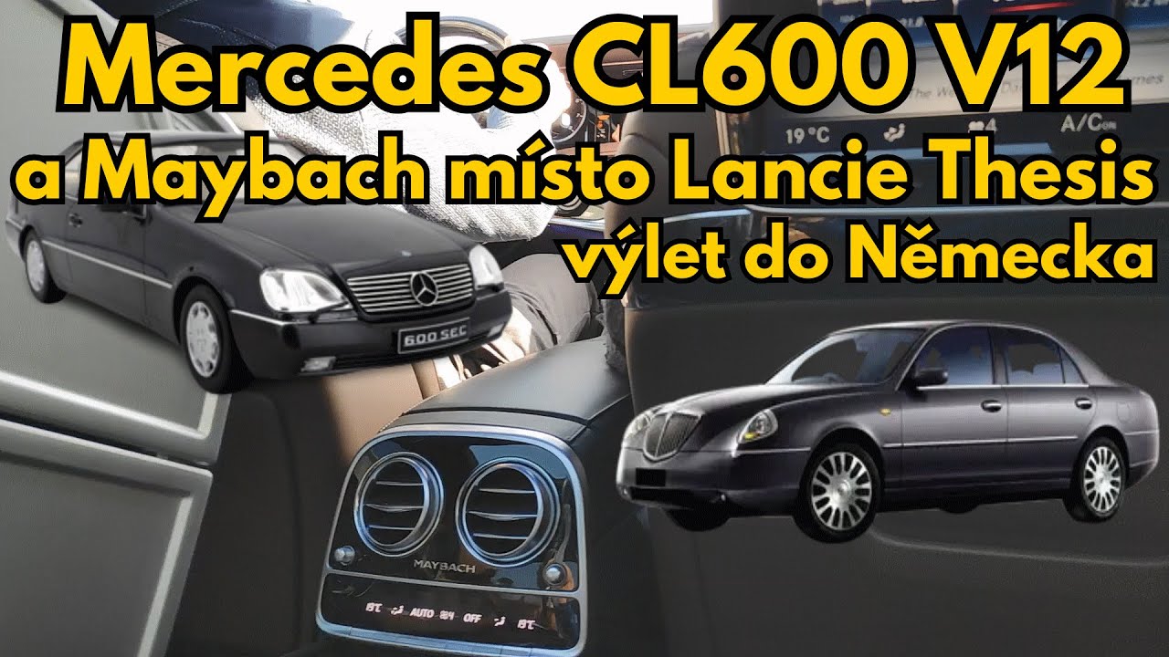 Mercedes CL600 V12 Mamut a Maybach místo Lancie Thesis - výlet do ...