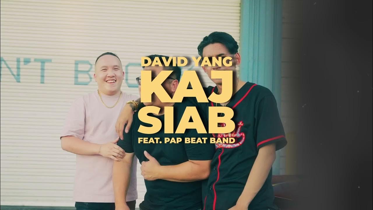 Kaj Siab - David Yang Ft. P.A.P Beat Band (PREVIEW) - YouTube