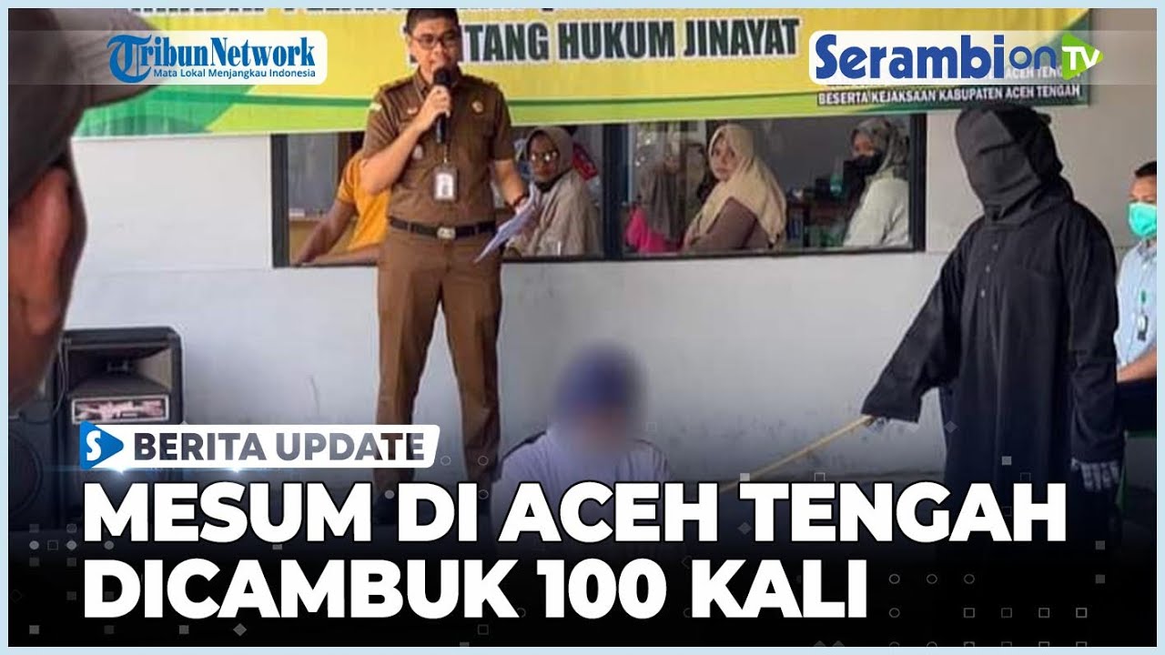 Pasangan Mesum di Aceh Tengah Dicambuk 100 Kali - YouTube