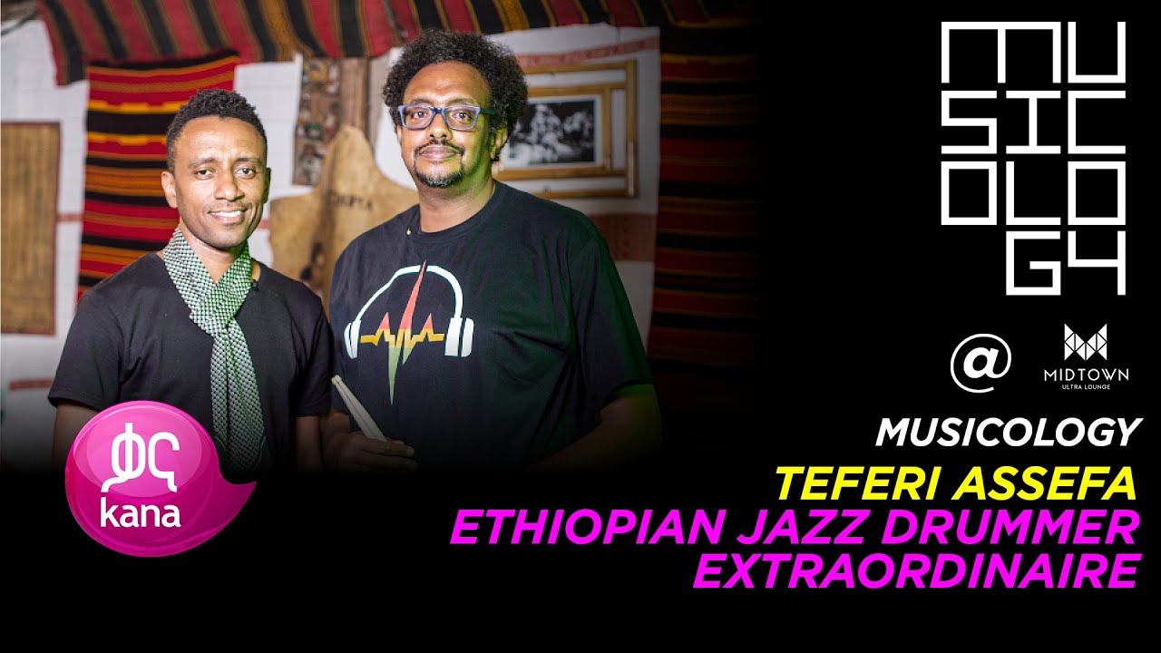 ተፈሪ አሰፋ Teferi Assefa |Musicology - YouTube