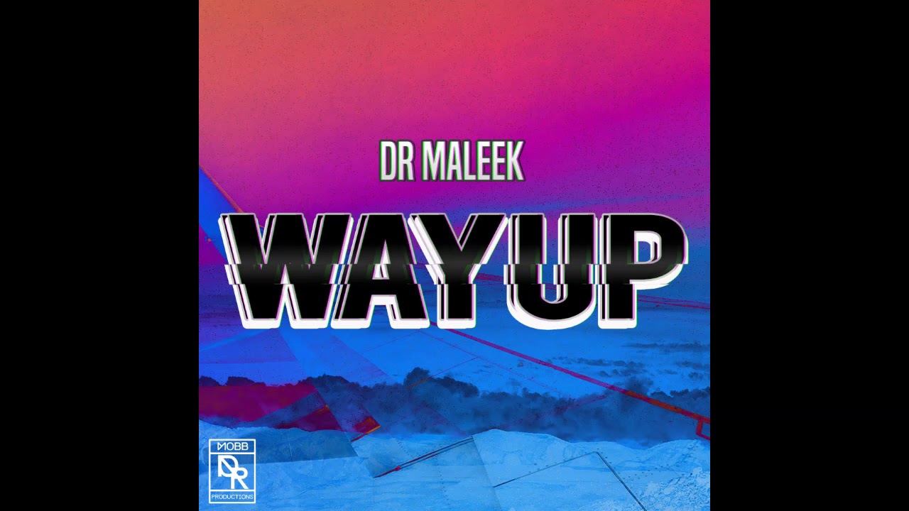 Dr Maleek- Way Up - YouTube Music
