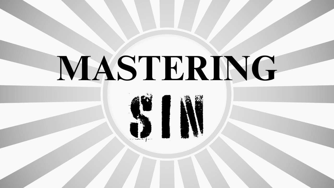 Mastering Sin - YouTube