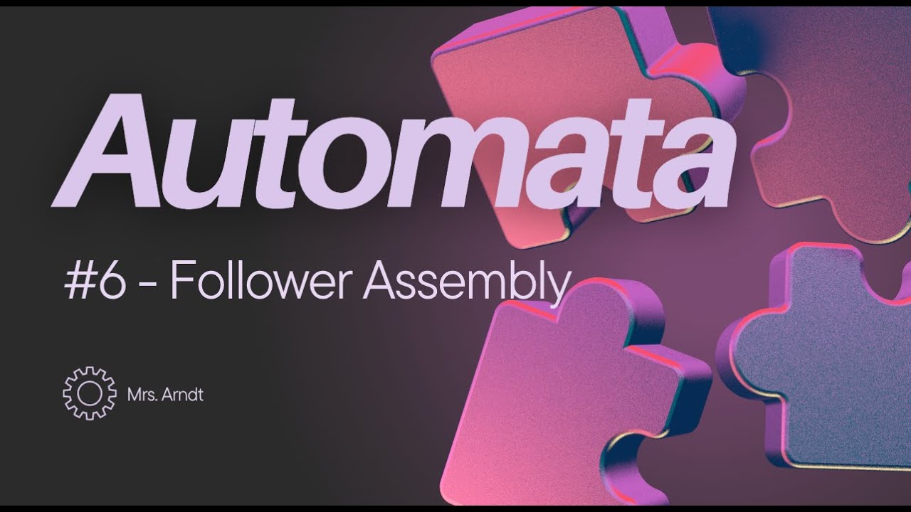 Automata #6: Follower Assembly - YouTube