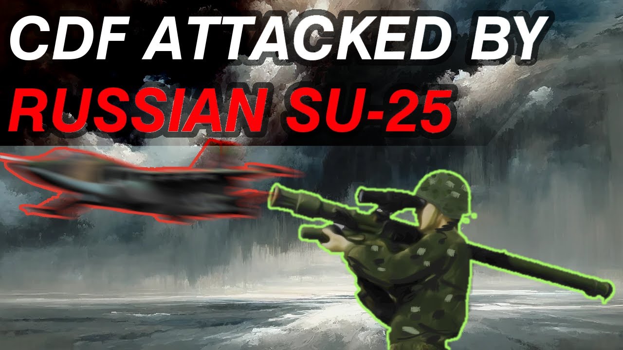 CDF Assault Team Defends Against Russian Air Support - YouTube