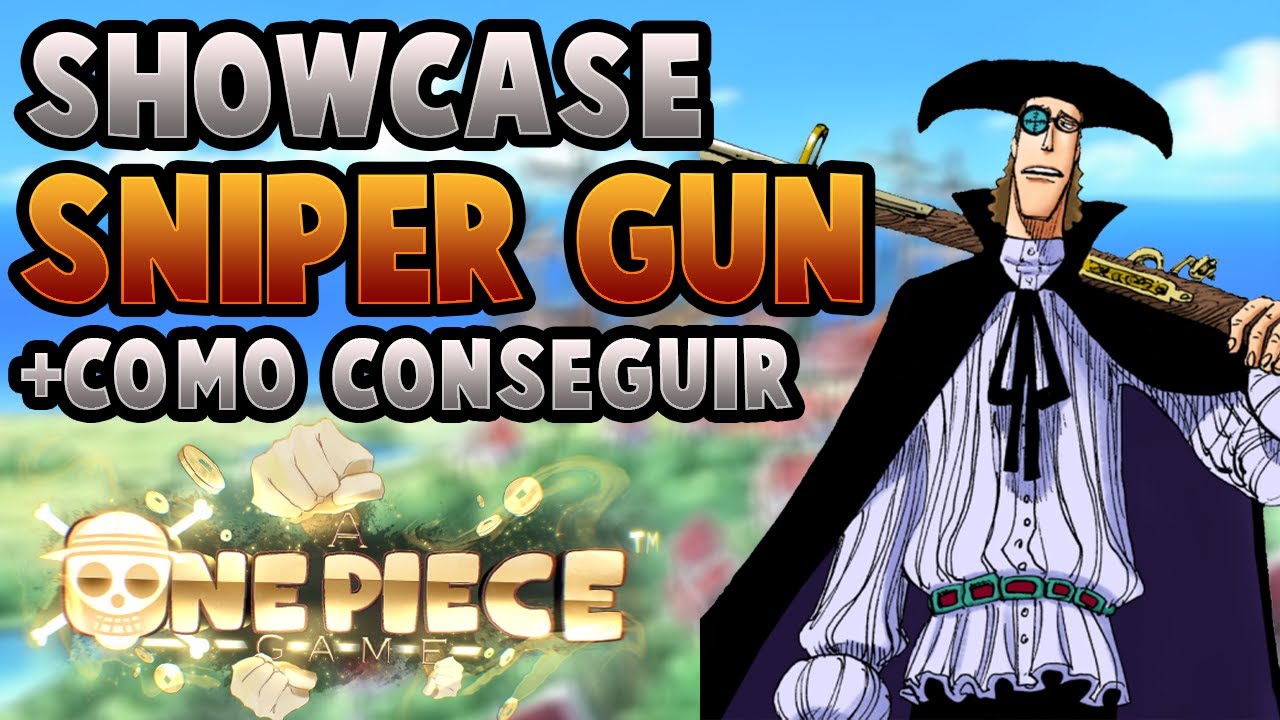 [AOPG] SNIPER GUN: SHOWCASE Y COMO CONSEGUIRLA En A One Piece Game ...