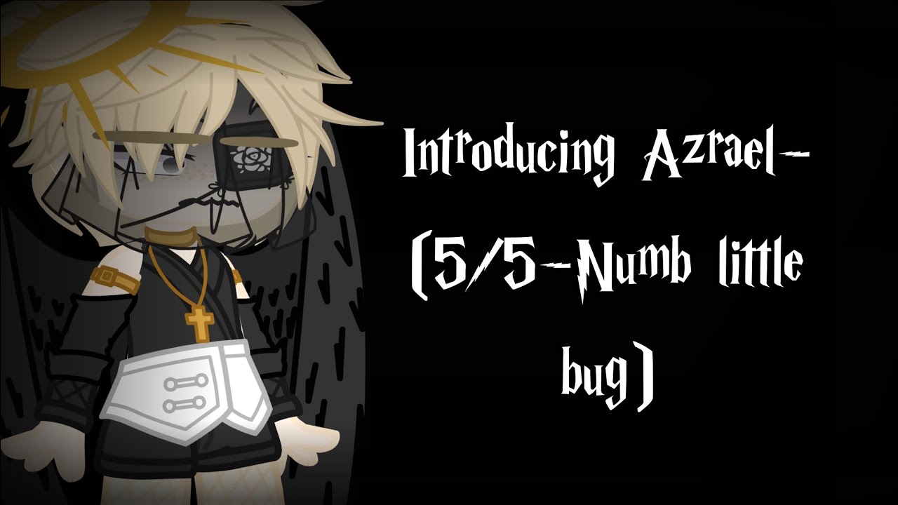 Introducing Azrael 5 5 Numb Little Bug Meme Obey Me OC Azrael Angst Introducing Azrael 5 5 Numb Little Bug Meme Obey Me OC Azrael Angst