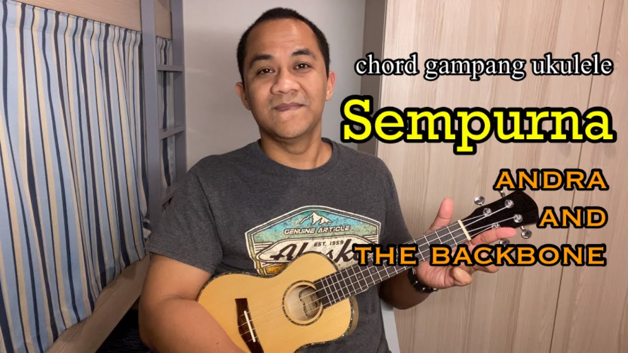 Sempurna - Andra and The Backbone chord gampang ukulele - YouTube
