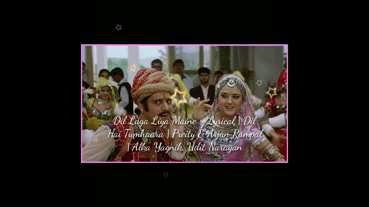 Dil Laga Liya Maine - Lyrical | Dil Hai Tumhaara | Preity & Arjun Rampal | Alka Yagnik, Udit ...