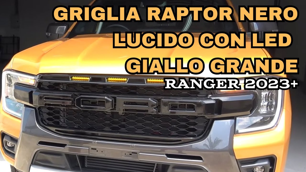 Griglia Raptor nero lucido con LED giallo grande Ford Ranger 2023 ...