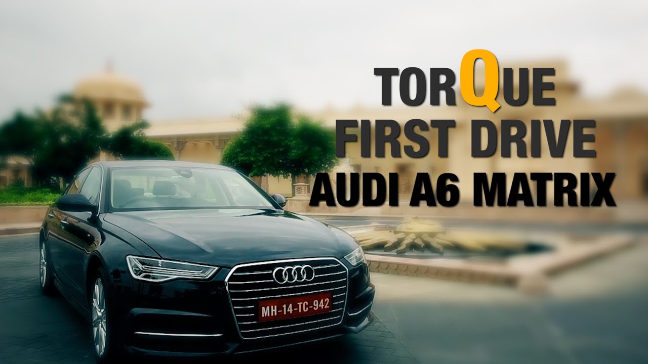 First Drive: The Stunning AUDI A6 MATRIX - YouTube