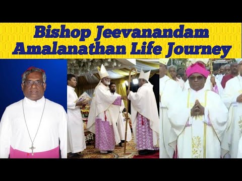 கும்பகோணம் ஆயர் மேதகு ஜீவானந்தம் அமலநாதன் பற்றி சில குறிப்புகள் || New ...