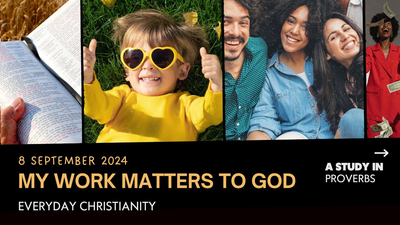 Everyday Christianity ~ My Work Matters To God - YouTube