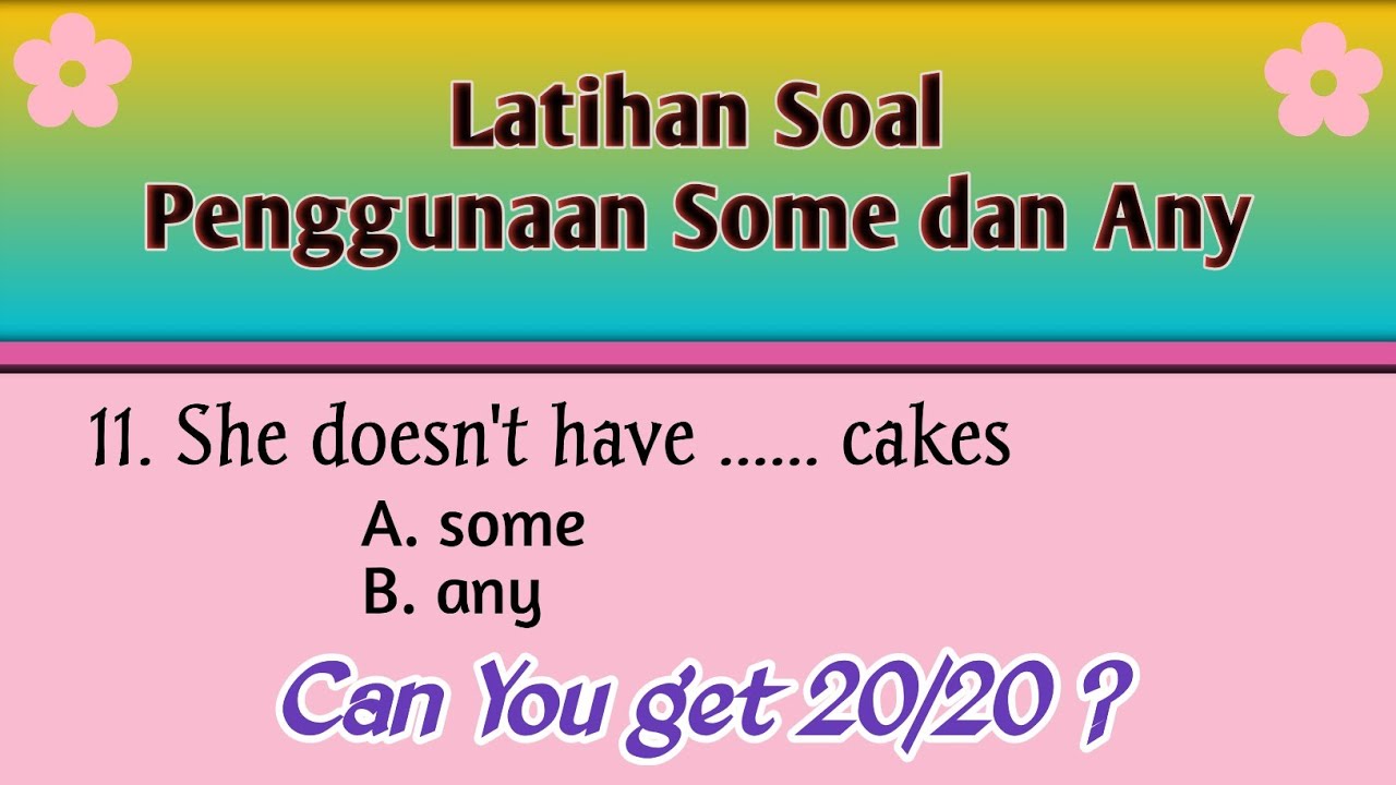 Latihan soal Penggunaan Some and Any | Grammar Test - YouTube