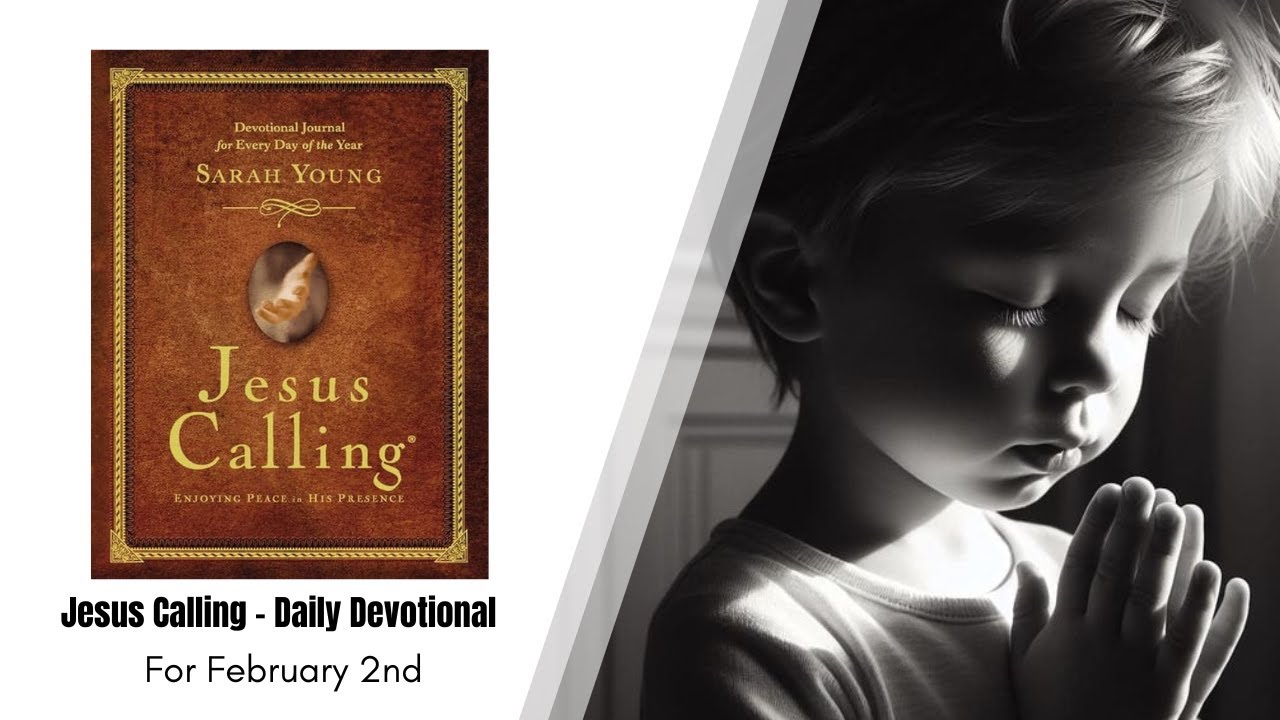 Jesus Calling - Daily Devotional - February 2nd - YouTube