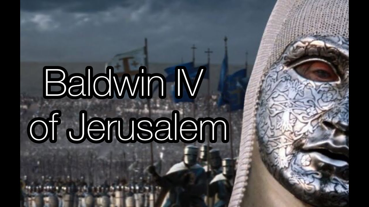 Baldwin IV of Jerusalem - YouTube