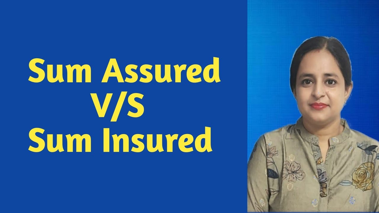 Sum Assured V/S Sum Insured | Er Aman Thakur - YouTube