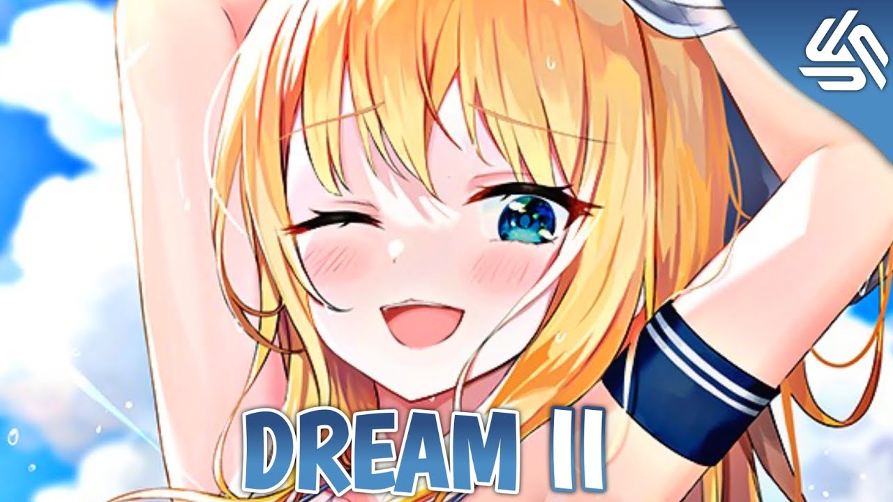 Nightcore - Dream pt. II | Lyrics - YouTube
